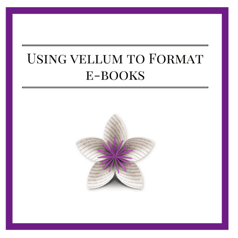 Easy Ebook Formatting with Vellum App - Sara Rosett